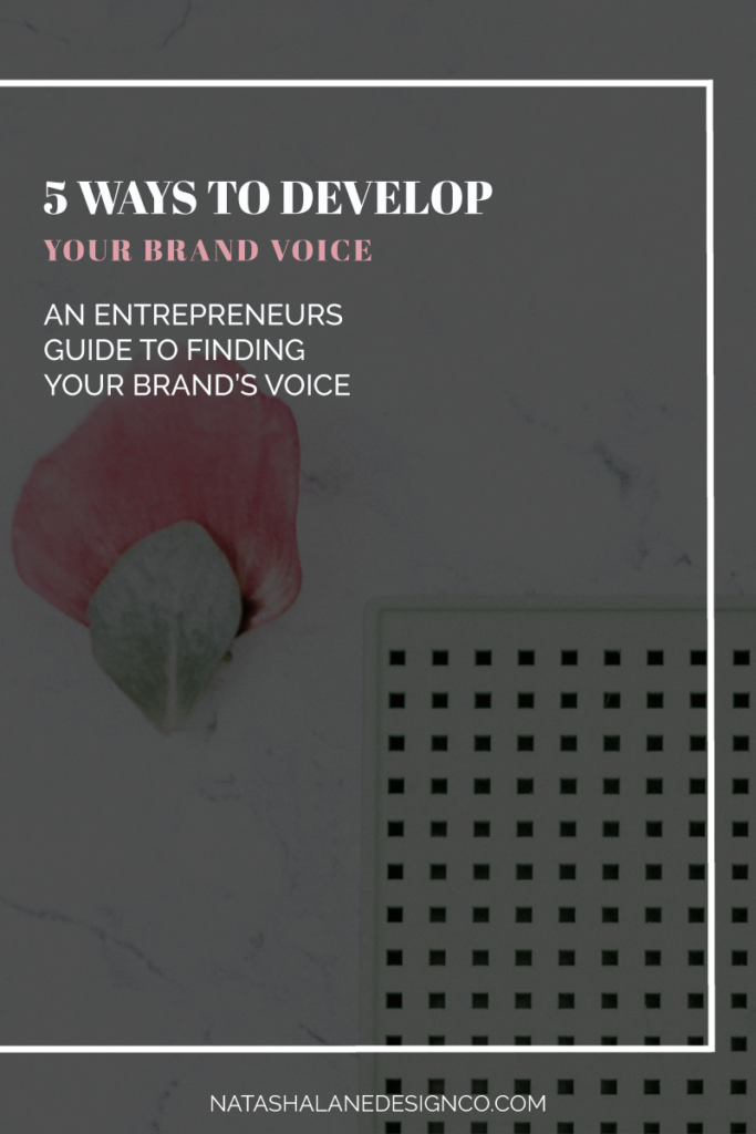 5 ways to develop your brand voice - Natasha Lane Design Co.