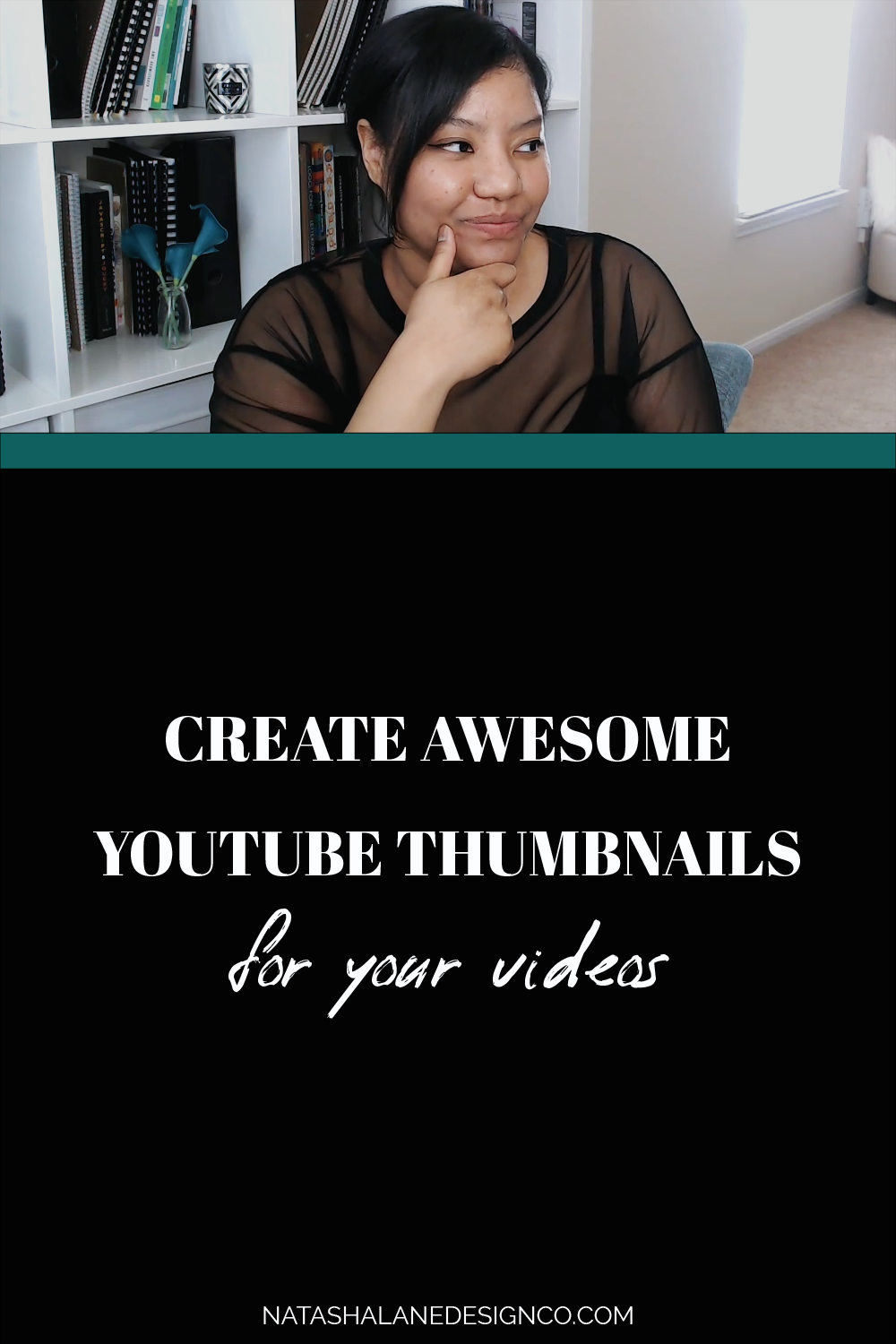 Create awesome YouTube thumbnails for your videos - Natasha Lane Design Co.